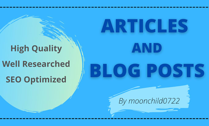 Write articles and blog posts for you by Moonchild0722 | Fiverr
