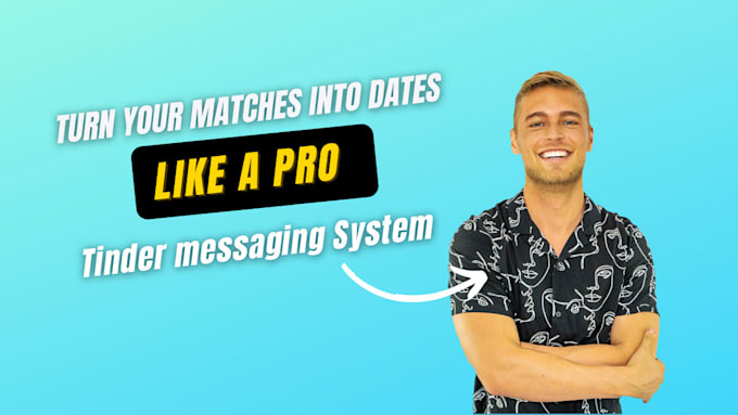 Turn your tinder matches into dates with this messaging system by ...