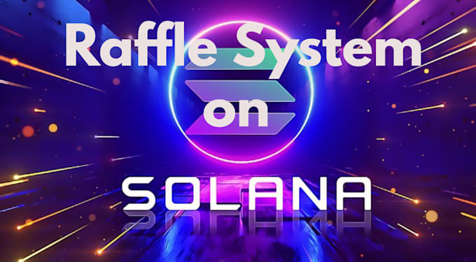 Create raffle system on solana blockchain by Silversurfer253 | Fiverr