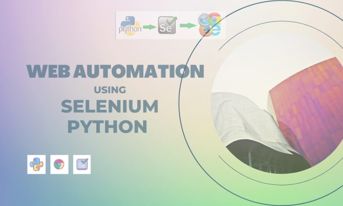 Create You A Selenium Python Bot For Automation By Hassantariq080 Fiverr