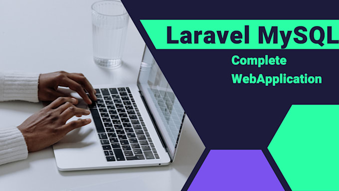 Build laravel mysql web applications by Shaswata_bh | Fiverr