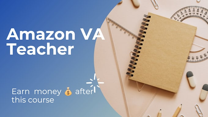 Teach you amazon virtual assistant course by Amazonvirtualas | Fiverr