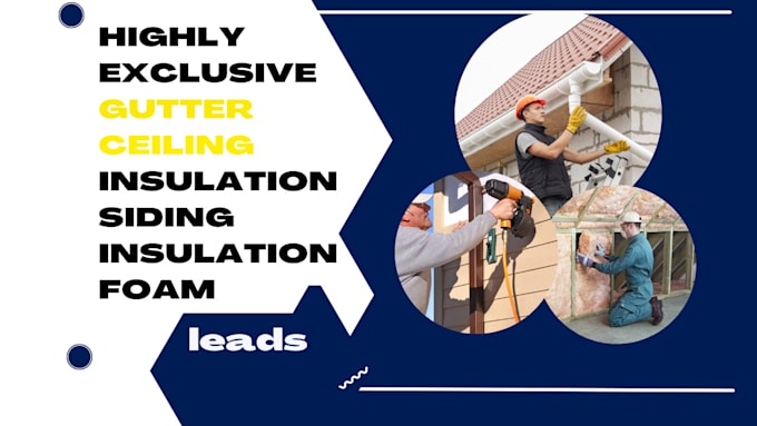 Generate highly qualified insulation leads siding gutter ceiling ...