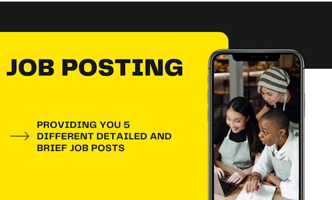 Perfectly write 5 different brief and detailed job posts by ...