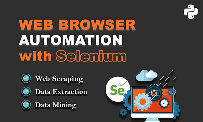 Do browser automation or web automation with selenium python by Nabeelahmed_1 | Fiverr