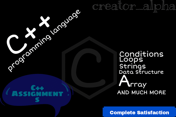 Do Your C And Cpp Programming Projects And Assignments By Creatoralpha