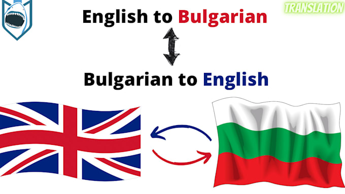 Translate english to bulgaria, and vice versa by Jelyzkovboris | Fiverr
