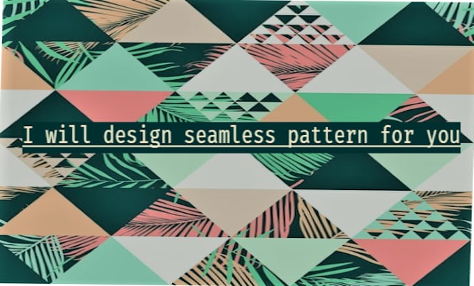 Design unique seamless pattern for you by Nainaahmed372 | Fiverr