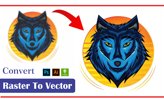Create files raster to vector images logo high resolution by ...