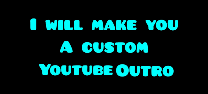 Make you a custom outro by Rush_2 | Fiverr