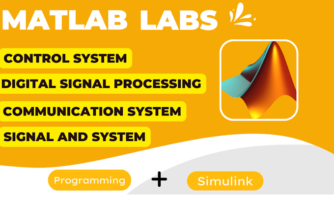 Do control system labs and assignments using matlab by Wase633content ...