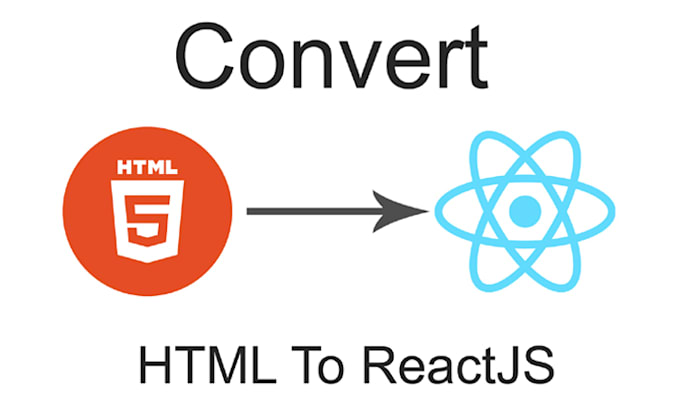Convert html template to reactjs by Mdanu444 | Fiverr