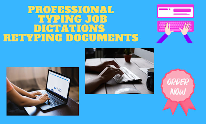 Do a fast copy typing job , dictations , retyping documents by ... Do a fast copy typing job , dictations , retyping documents by ...