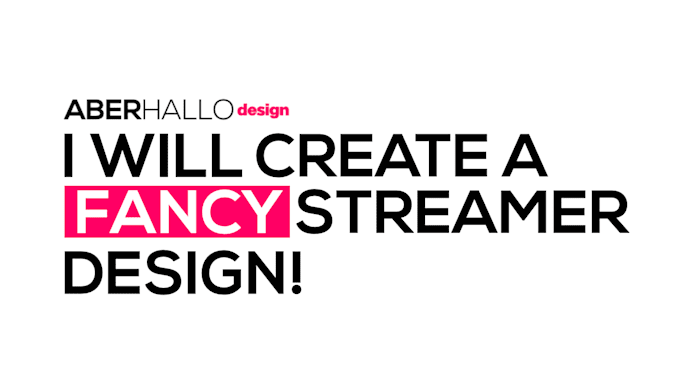 Create a fancy streamer design by Aberhallodesign | Fiverr