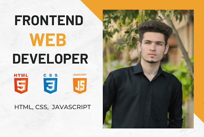 Be your frontend web developer, html, css, js and react js by ...