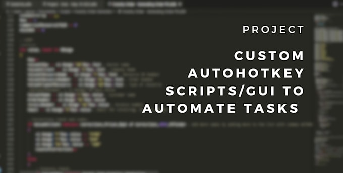 Create Custom Scripts Or Guis To Automate Daily Tasks With Autohotkey