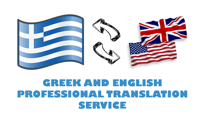 Translate english to greek and greek to english by Andru_mas | Fiverr