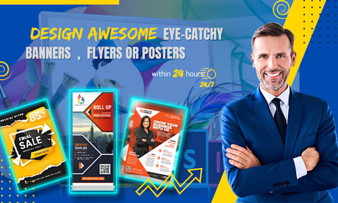 Design awesome eye catchy banners, flyers or posters within 24 hours by ...