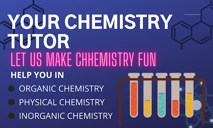 Provide you top notch chemistry tutoring for chemistry by Mashalchemist ...