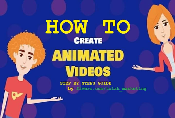 Teach you how to create animation video by Tolak_marketing | Fiverr