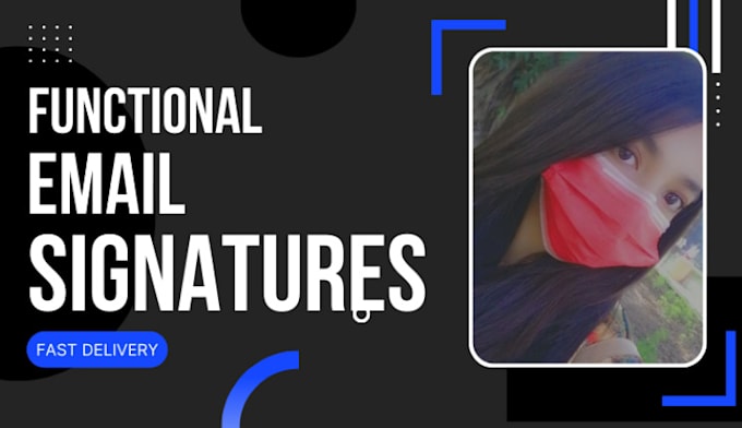 Create fully functional email signatures for you by Javeria2424 | Fiverr