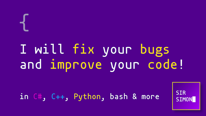 Fix your bugs in python, c sharp, cpp, bash by Thelordps | Fiverr Fix your bugs in python, c sharp, cpp, bash by Thelordps | Fiverr