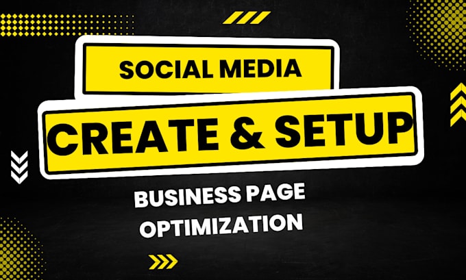 Create Social Media Account Setup And Optimize Business Page By Cms Pro
