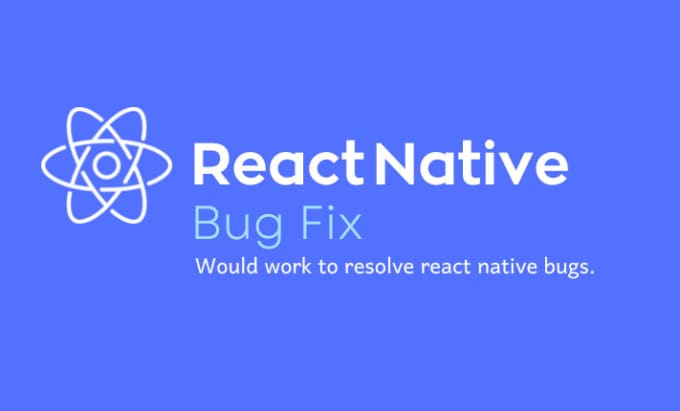 Fix your react native bugs by Jeet_dhandha | Fiverr