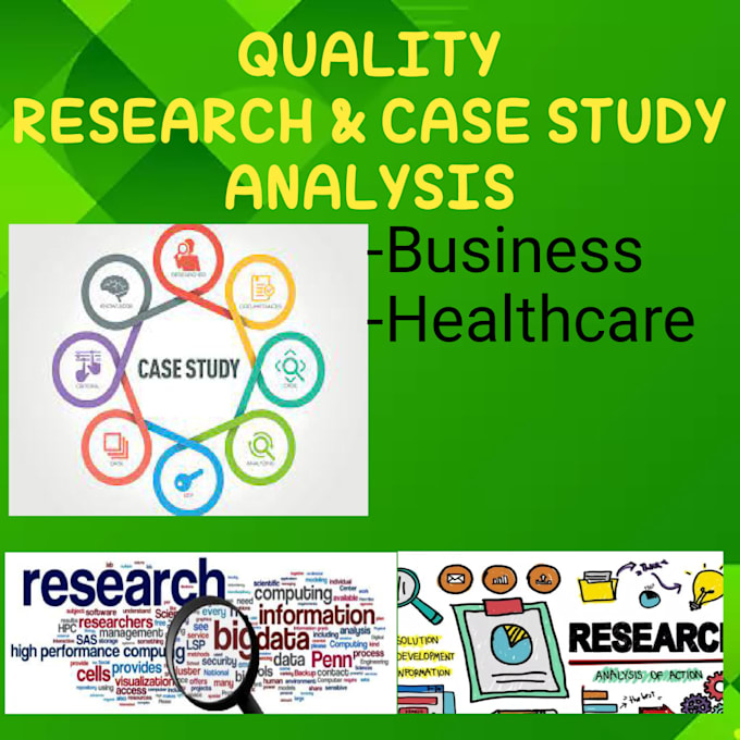 Do case studies analysis, research on business and health care by ...