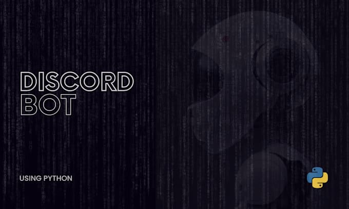 Create a discord bot with python by Itswoid | Fiverr