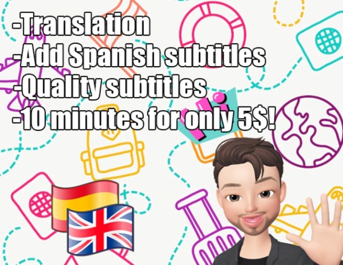 Translate And Subtitle Your Video From English To Spanish By Danielrosas12 Fiverr