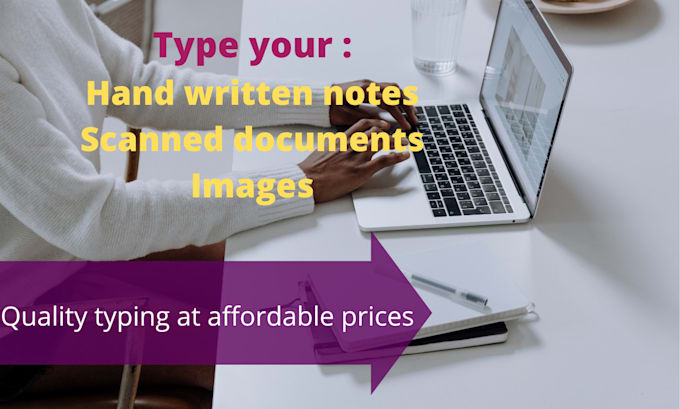 Type your handwritten notes images and scanned documents by Silverink1 ...