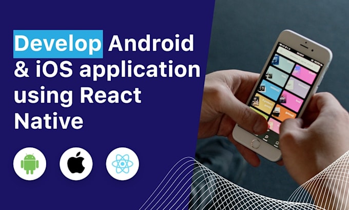 Develop cross platform app android ios using react native by ...