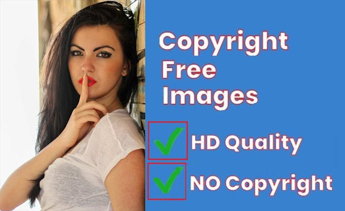 Provide you royalty free and copyright free hd images by Myasir473 | Fiverr