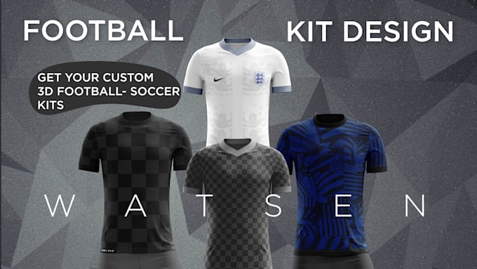 Design custom 3d football kit by Watsen03 | Fiverr