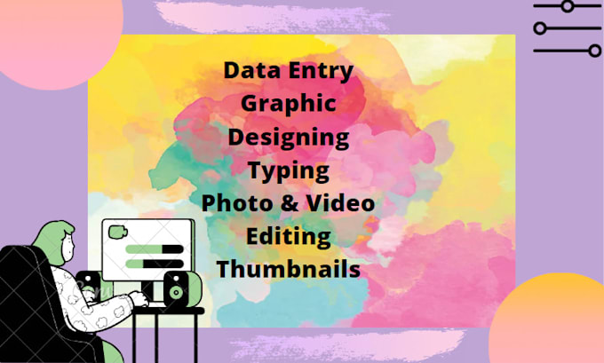 Do data entry graphic designing photo and video editing etc by Rentsamo ...