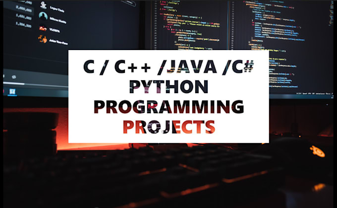 Code c csharp cpp java python programming projects by Code4_u_ | Fiverr