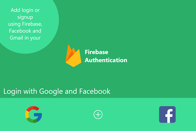 Add firebase authentication in your app by Leomani_512 | Fiverr