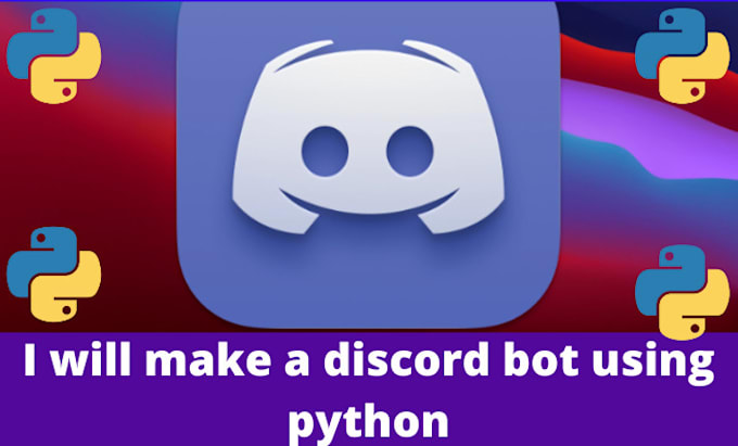 Make a discord bot using python by Omo_jeje | Fiverr
