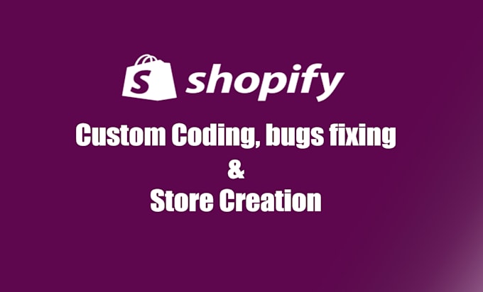 Do Shopify Custom Coding Bug Fix And Theme Customization By Ecomdevelope Fiverr