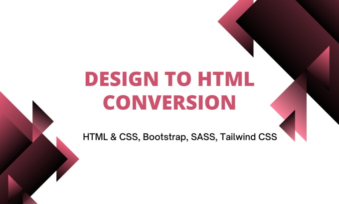 Convert figma to html, css, sass, bootstrap, or tailwind css by ... Convert figma to html, css, sass, bootstrap, or tailwind css by ...