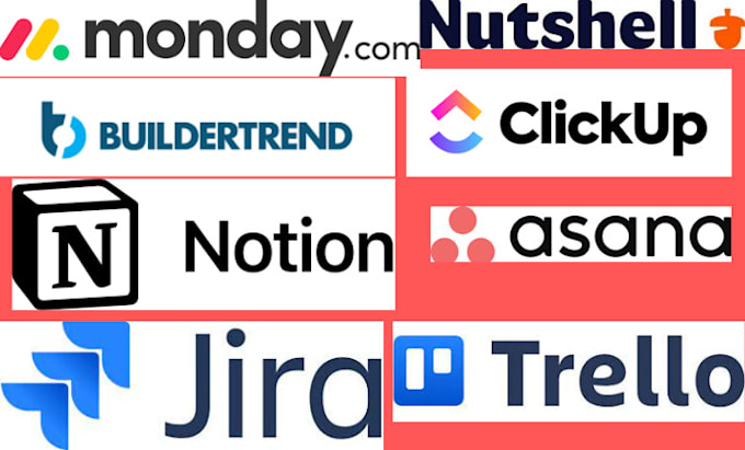 Setup monday, notion, asana, buildertrend, clickup, jira, nutshell, trello by Chris_morgan200 ...