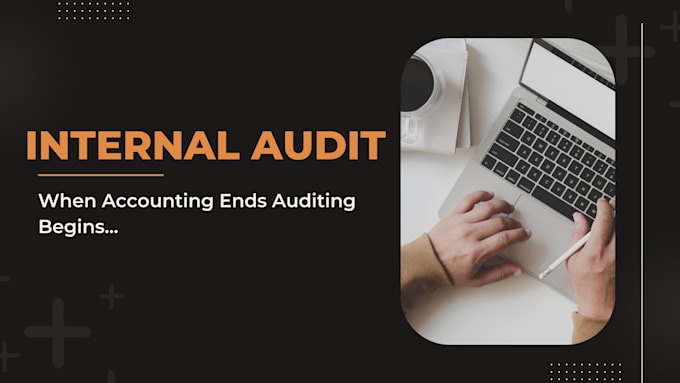 Do internal and external audit, interim audit, financial statements ...