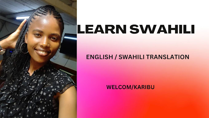 Translate english to swahili and help you improve on your swahili ...