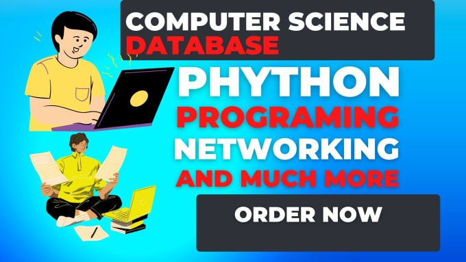 Help You In Computer Scienceprogramming Pythondatabase And Networking Tasks By Mindreader07