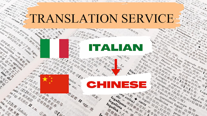 Translate from italian to chinese or vice versa by Fiverrjin1997 | Fiverr