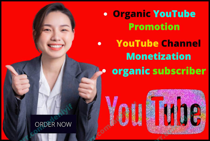 Do organic youtube promotion, channel monetization, organic subscriber ...