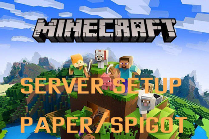 Setup a minecraft server for you paper or spigot by Justinuys | Fiverr