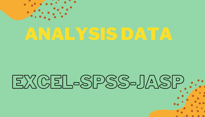Do data analysis, statistical analysis using excel, spss, jasp by ... Do data analysis, statistical analysis using excel, spss, jasp by ...