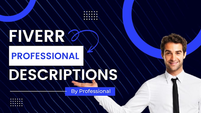 Write you a professional fiverr description by Websitewizard58 | Fiverr